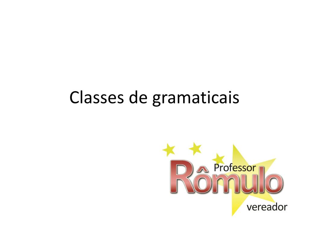 PPT - Classes de gramaticais PowerPoint Presentation, free download - ID:4627421