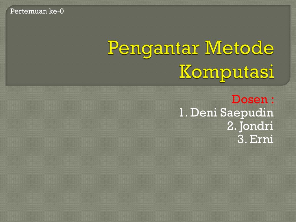 PPT - Pengantar Metode Komputasi PowerPoint Presentation, free download ...