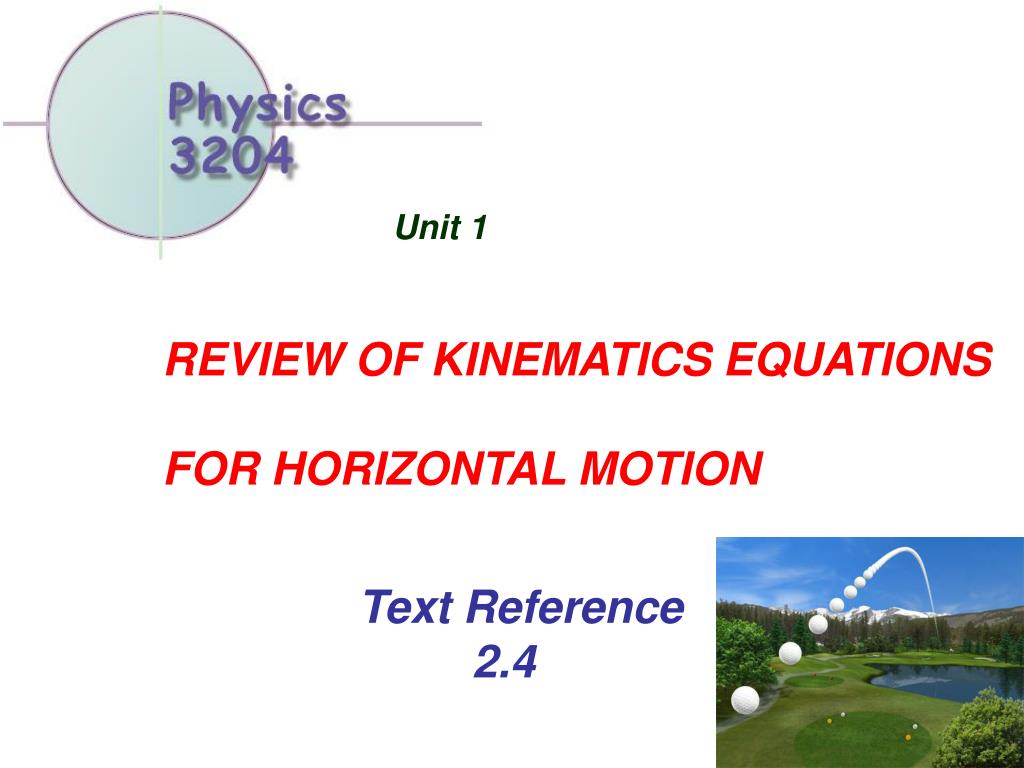 PPT - REVIEW OF KINEMATICS EQUATIONS FOR HORIZONTAL MOTION PowerPoint ...