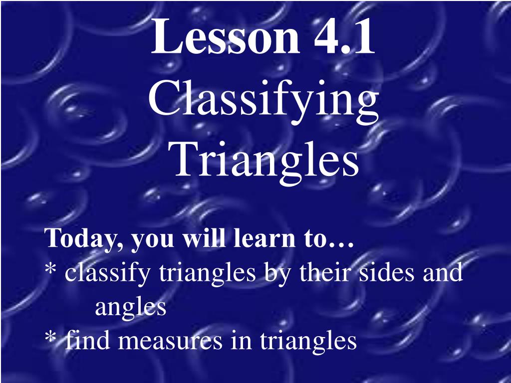 PPT - Lesson 4.1 Classifying Triangles PowerPoint Presentation, free ...