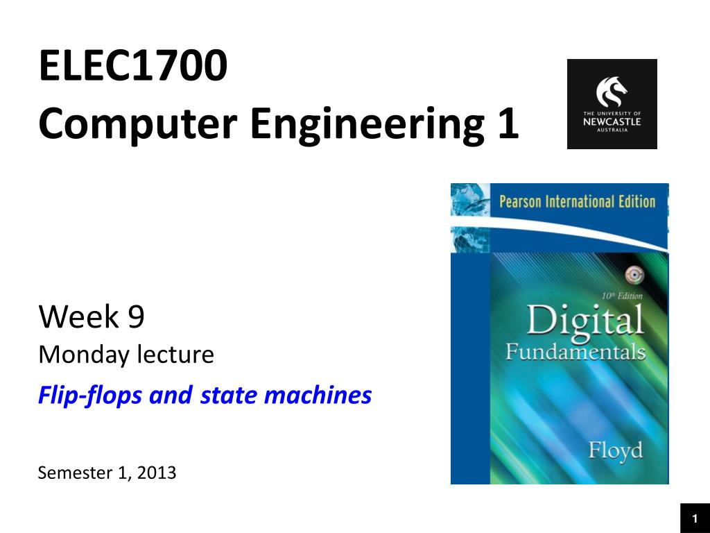 PPT - ELEC1700 Computer Engineering 1 Week 9 Monday lecture Flip-flops ...