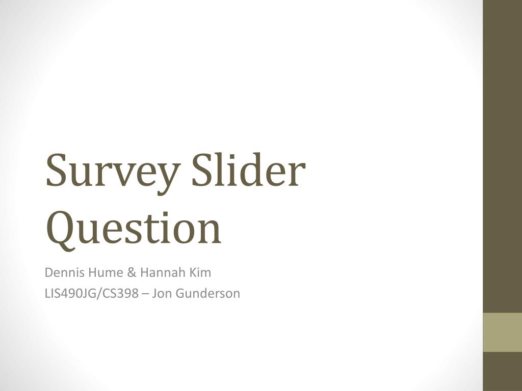 PPT - Survey Slider Question PowerPoint Presentation, free download ...