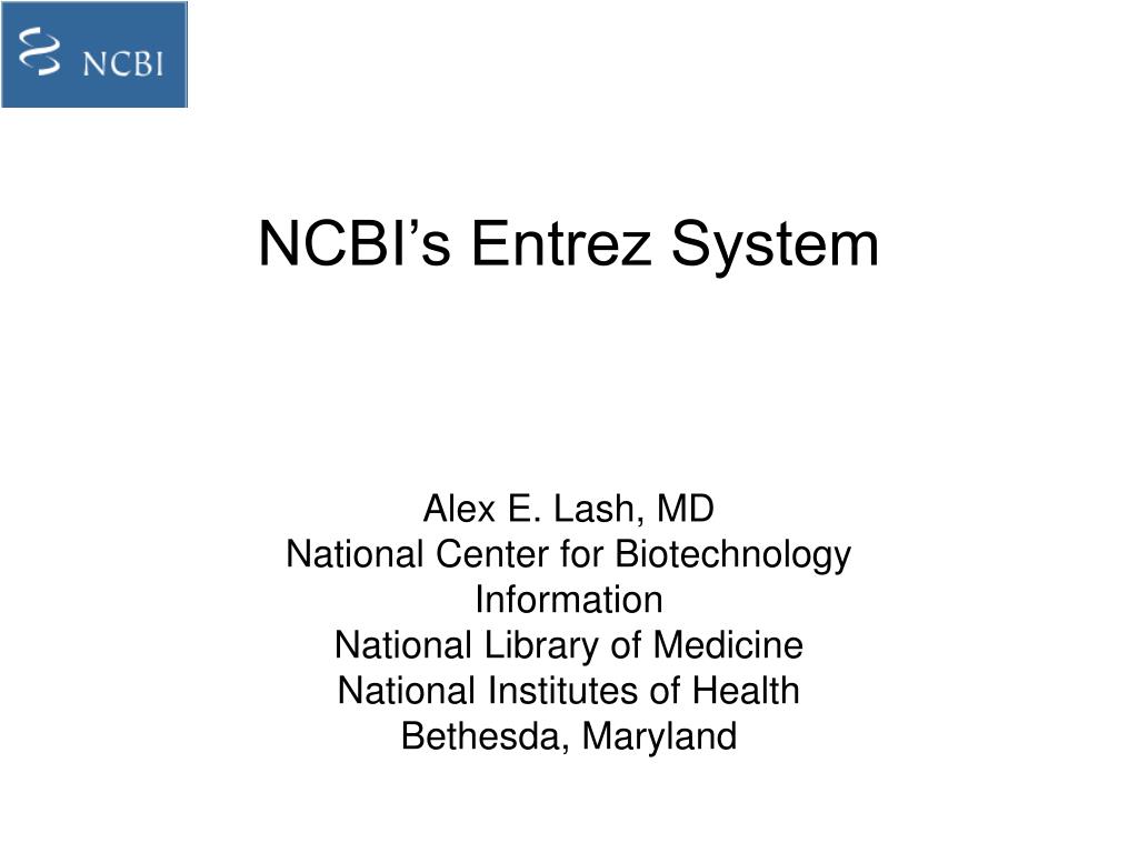 PPT - NCBI’s Entrez System PowerPoint Presentation, free download - ID ...