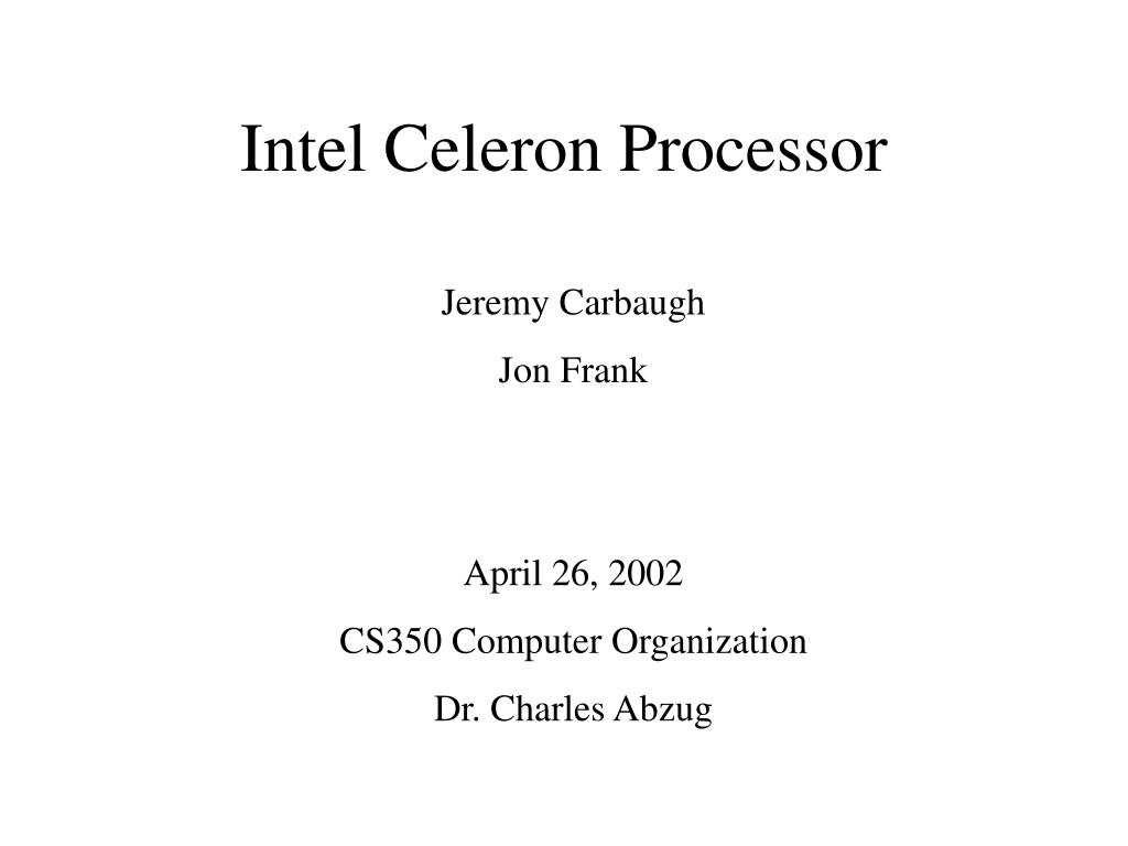 PPT - Intel Celeron Processor PowerPoint Presentation, free download ...