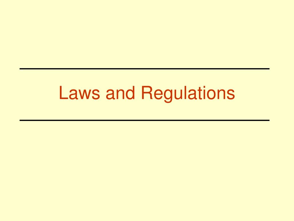 PPT - Laws and Regulations PowerPoint Presentation, free download - ID ...