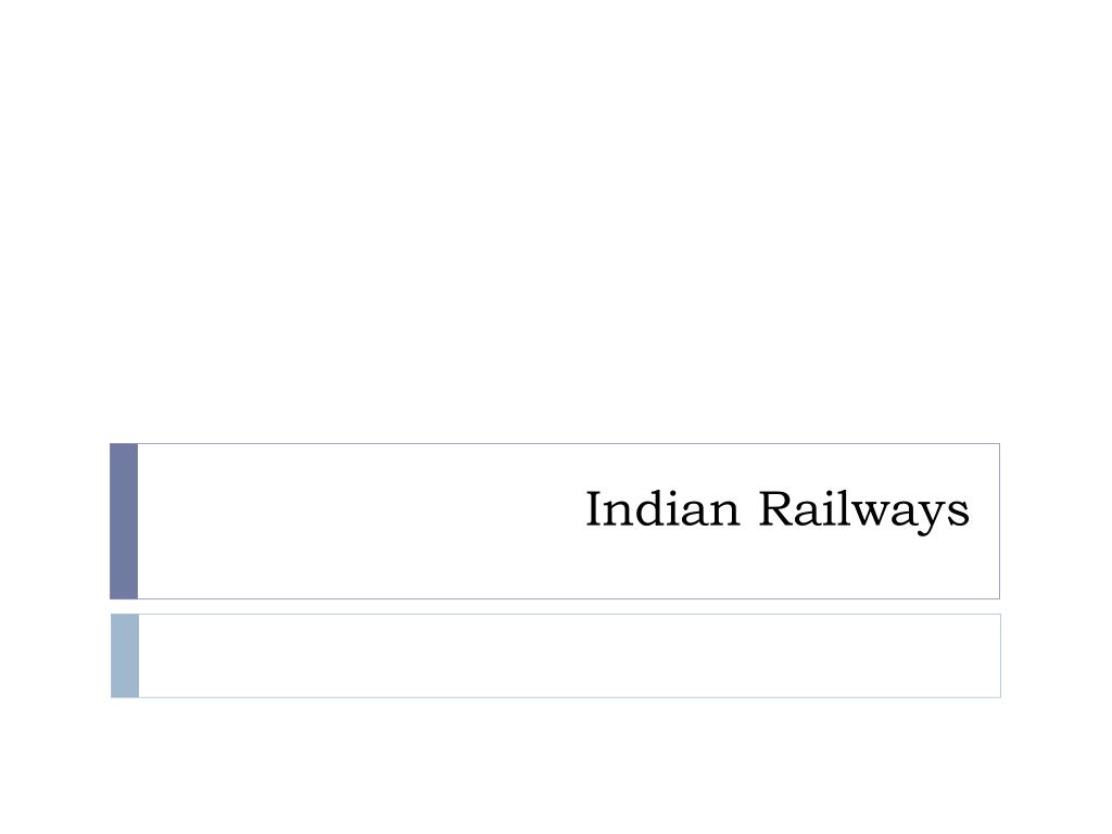 PPT - Indian Railways PowerPoint Presentation, free download - ID:4631684