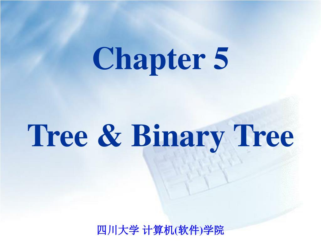 PPT - Chapter 5 Tree & Binary Tree PowerPoint Presentation, free ...