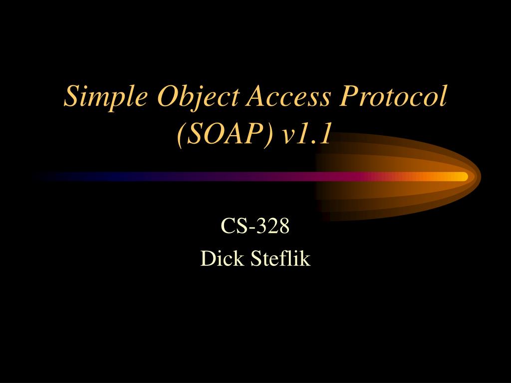 PPT - Simple Object Access Protocol (SOAP) v1.1 PowerPoint Presentation ...