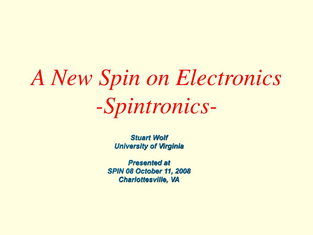 PPT - A New Spin on Electronics -Spintronics- PowerPoint Presentation ...
