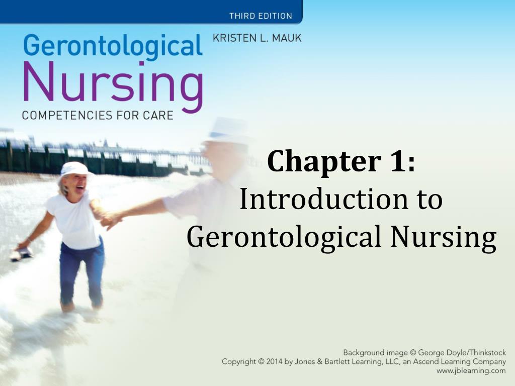 PPT - Chapter 1: Introduction to Gerontological Nursing PowerPoint ...