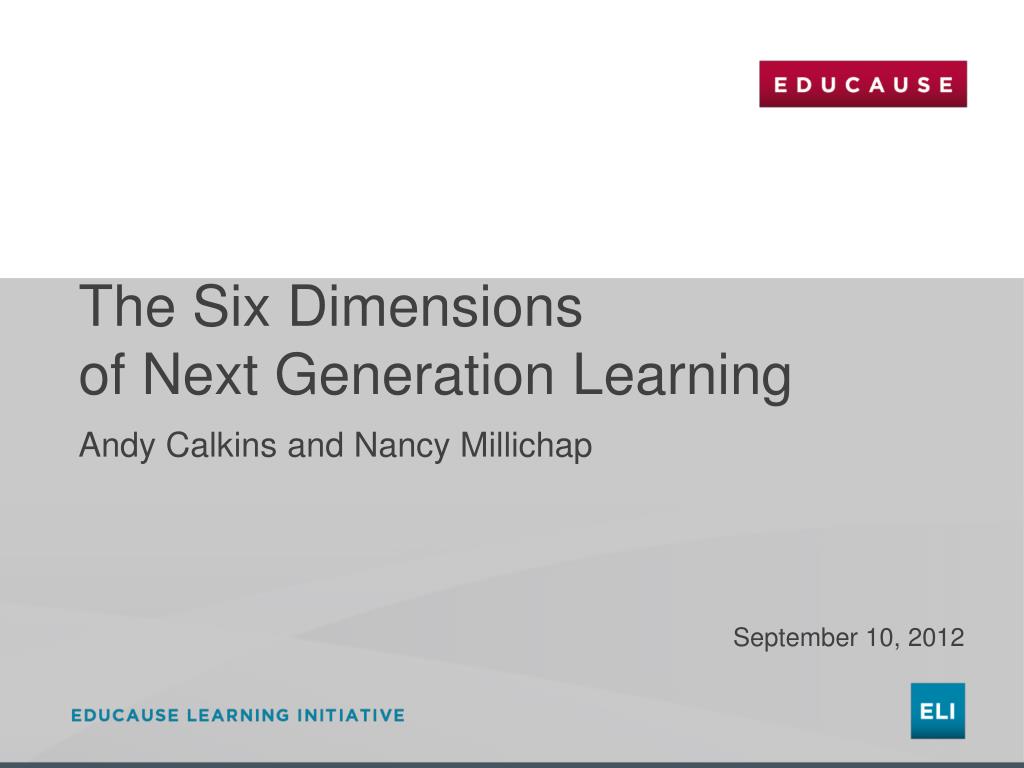 PPT - The Six Dimensions of Next Generation Learning PowerPoint ...