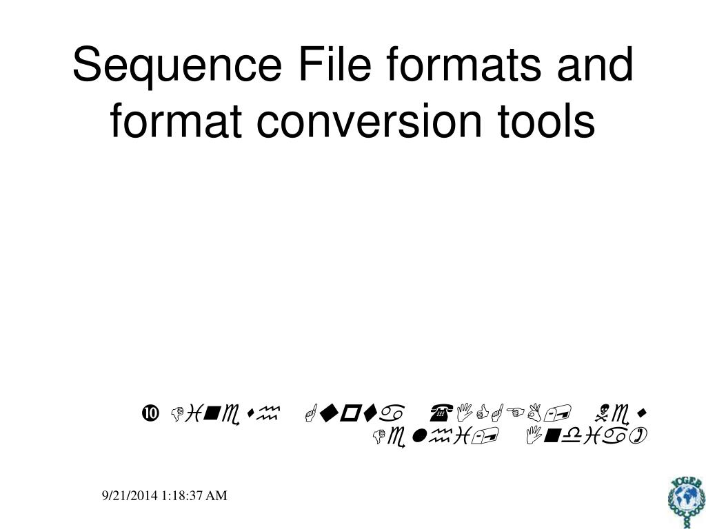 Ppt Sequence File Formats And Format Conversion Tools Powerpoint Presentation Id4637488