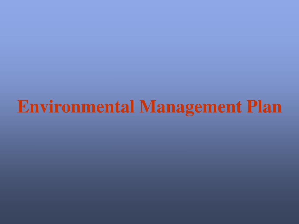PPT - Environmental Management Plan PowerPoint Presentation, free ...