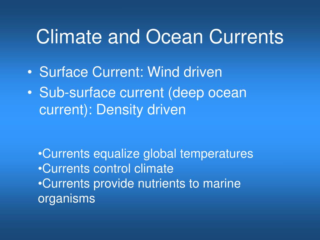 PPT - Climate and Ocean Currents PowerPoint Presentation, free download ...