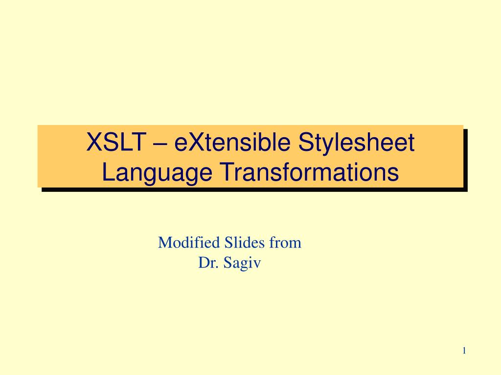 PPT - XSLT – eXtensible Stylesheet Language Transformations PowerPoint Presentation - ID:4639686
