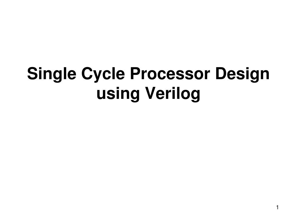 Ppt Single Cycle Processor Design Using Verilog Powerpoint