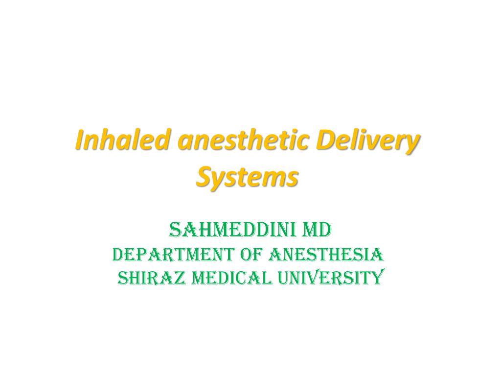 PPT - Inhaled anesthetic Delivery Systems PowerPoint Presentation, free ...