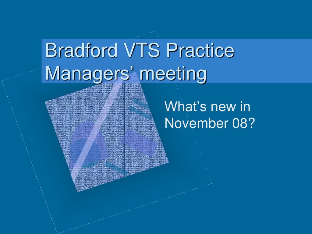 PPT - Bradford VTS Practice Managers’ meeting PowerPoint Presentation ...
