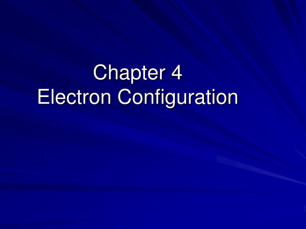 PPT - Understanding Electron Configuration and the Nature of ...