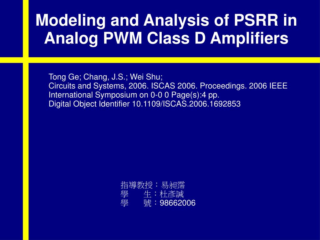 PPT - Modeling and Analysis of PSRR in Analog PWM Class D Amplifiers PowerPoint Presentation ...