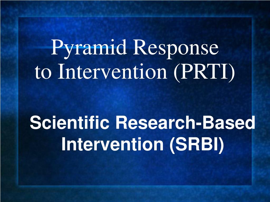 PPT - Pyramid Response to Intervention (PRTI) PowerPoint Presentation ...