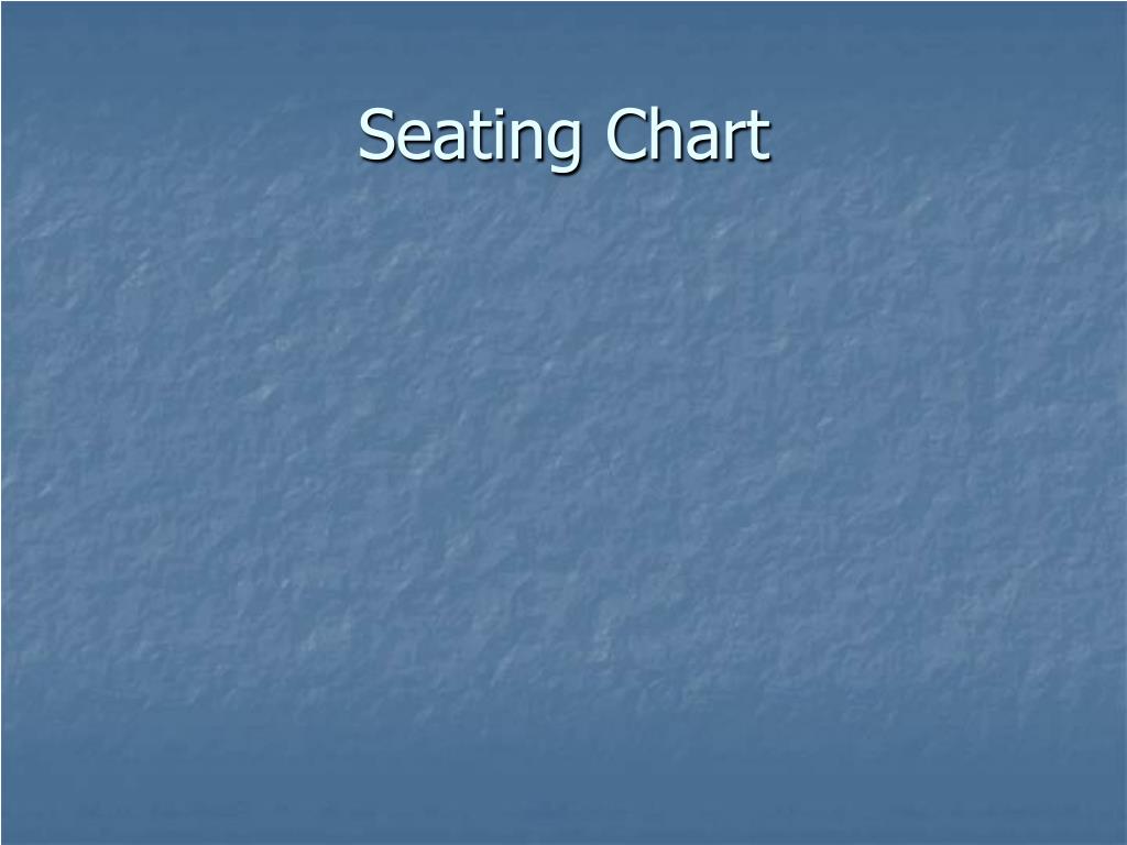 PPT - Seating Chart PowerPoint Presentation, free download - ID:4642488