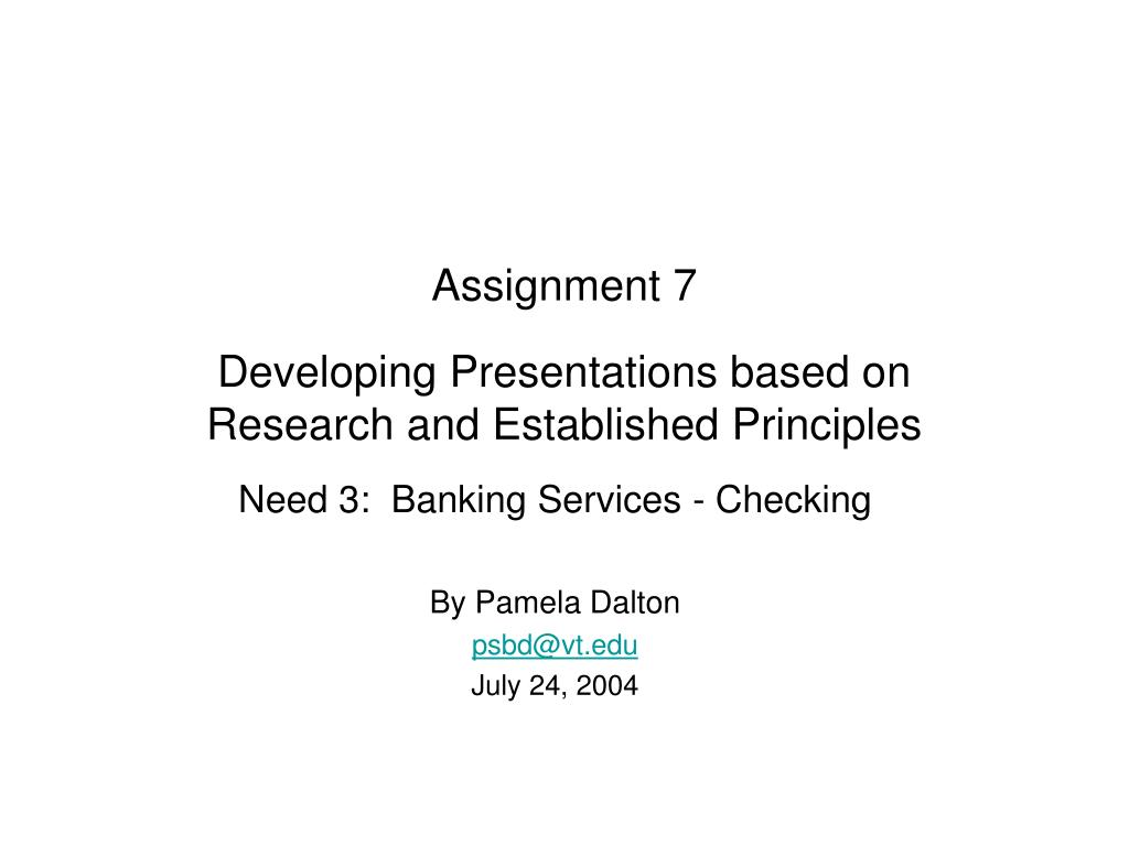 PPT - Assignment 7 Developing Presentations based on Research and ...