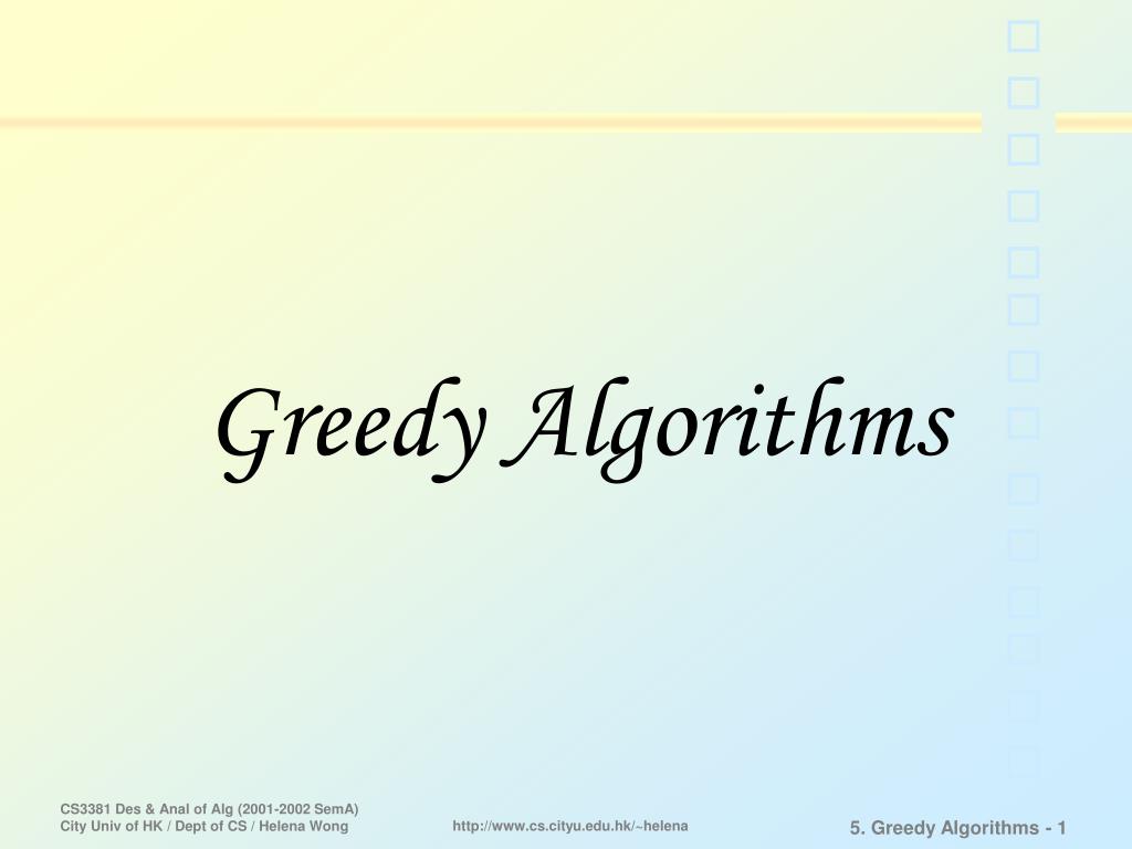 PPT - Greedy Algorithms PowerPoint Presentation, free download - ID:4643945