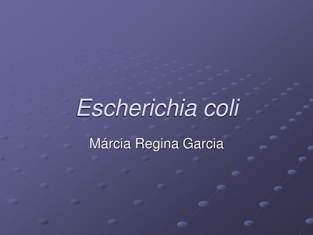 PPT - Escherichia coli PowerPoint Presentation, free download - ID:4644301