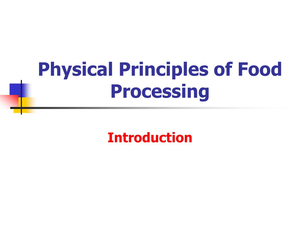 PPT - Physical Principles of Food Processing PowerPoint Presentation ...