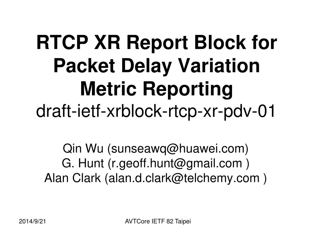 PPT - RTCP XR Report Block for Packet Delay Variation Metric Reporting draft-ietf-xrblock-rtcp ...