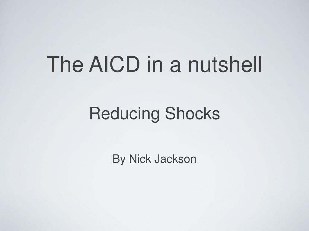 PPT - The AICD in a nutshell Reducing Shocks PowerPoint Presentation ...