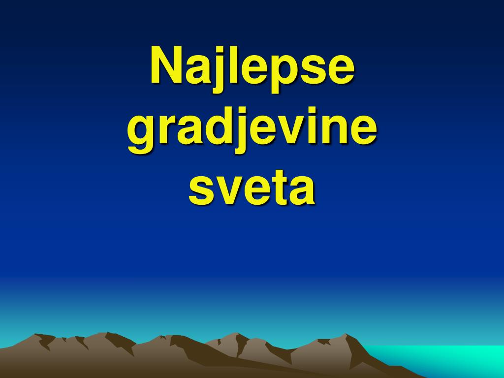PPT - Najlepse gradjevine sveta PowerPoint Presentation, free download ...