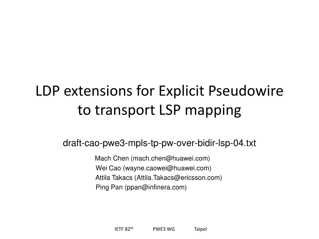 PPT - LDP extensions for Explicit Pseudowire to transport LSP mapping ...