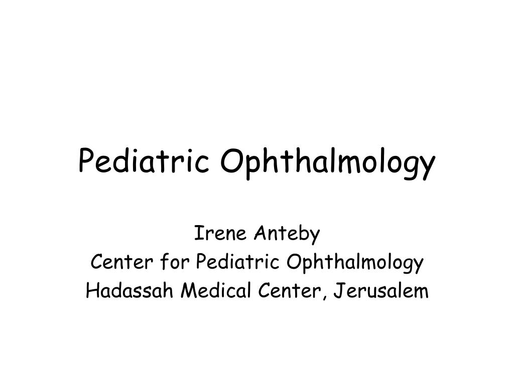 PPT - Pediatric Ophthalmology PowerPoint Presentation, free download ...