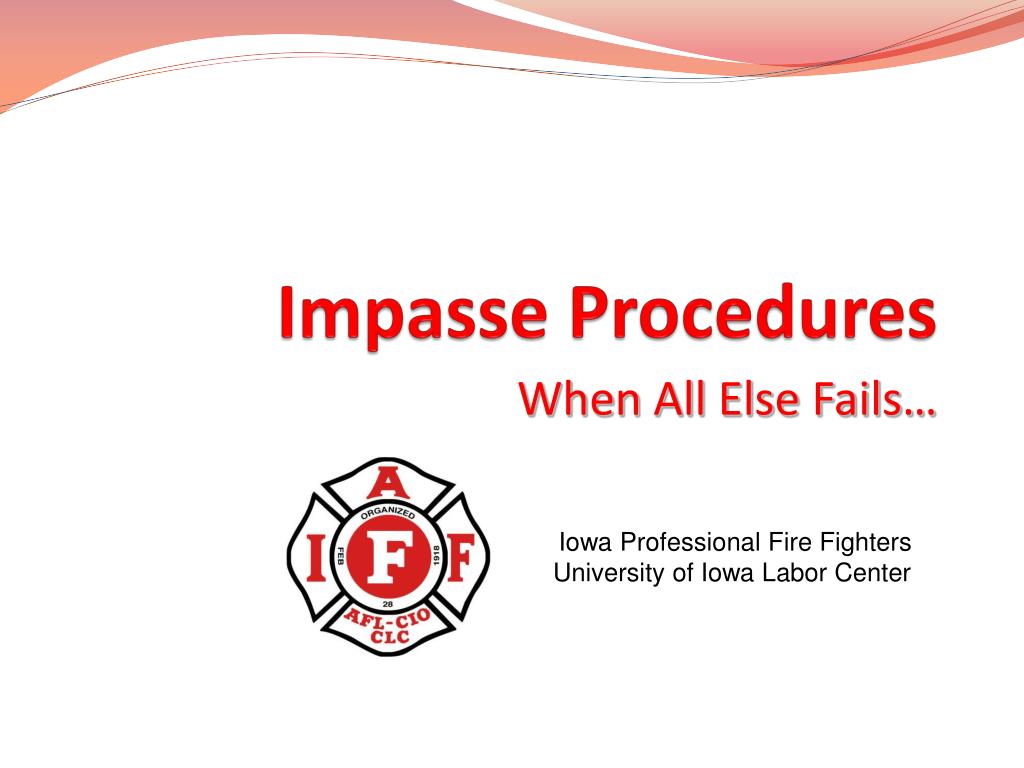 PPT - Iowa Impasse Procedures: Resolving Disputes Fairly PowerPoint ...