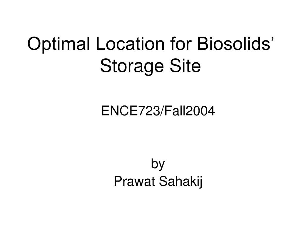 PPT - Optimal Biosolids Storage Site for Effective Distribution ...