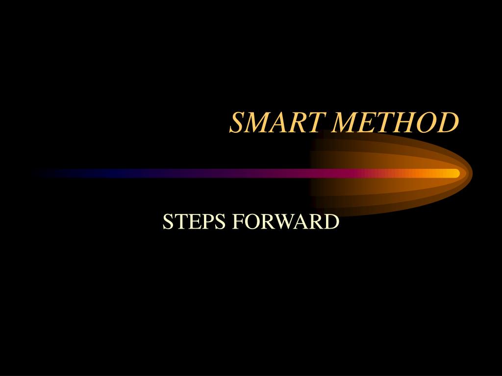 PPT - SMART METHOD PowerPoint Presentation, free download - ID:4650883