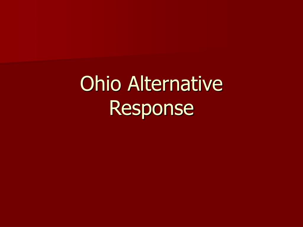 PPT - Ohio Alternative Response PowerPoint Presentation, free download ...