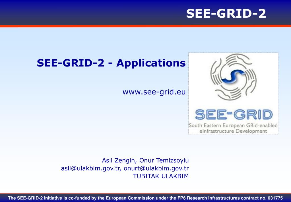 PPT - SEE-GRID-2 Applications and Collaborative Strategies in Grid ...