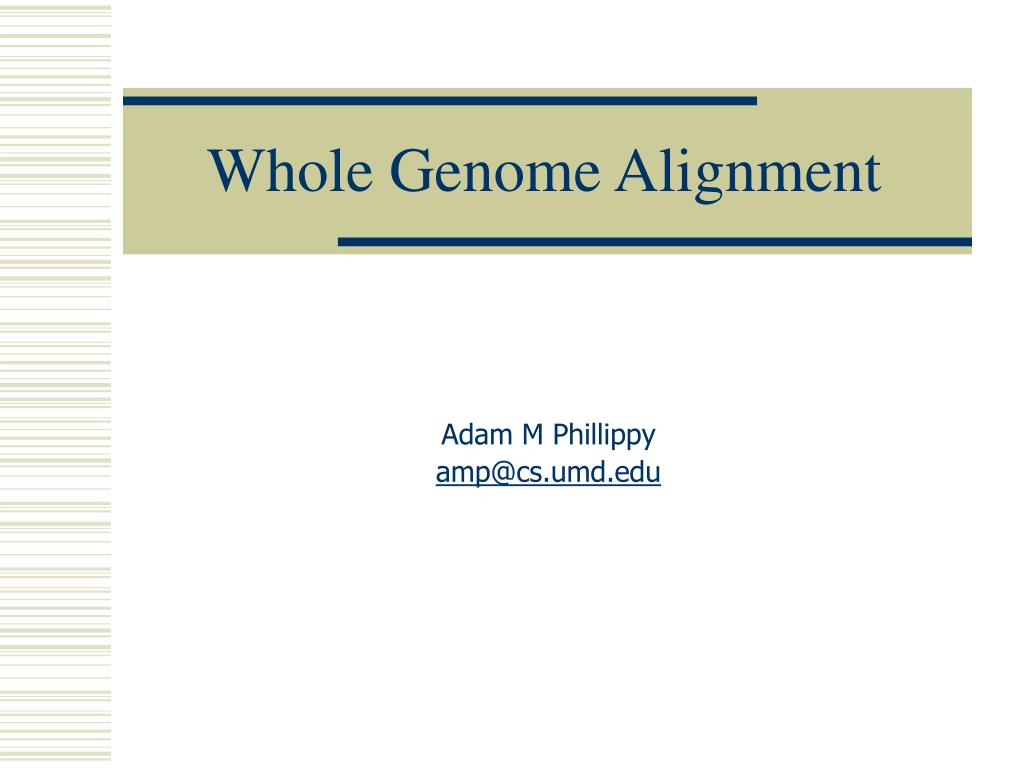 PPT - Whole Genome Alignment PowerPoint Presentation, free download ...