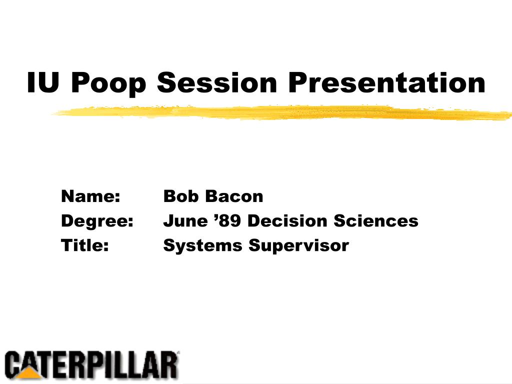 PPT - IU Poop Session Presentation PowerPoint Presentation, free ...