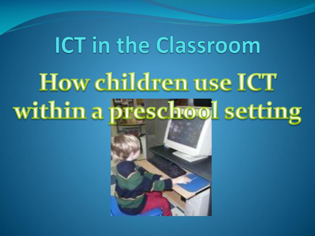 PPT - ICT in the Classroom PowerPoint Presentation, free download - ID ...