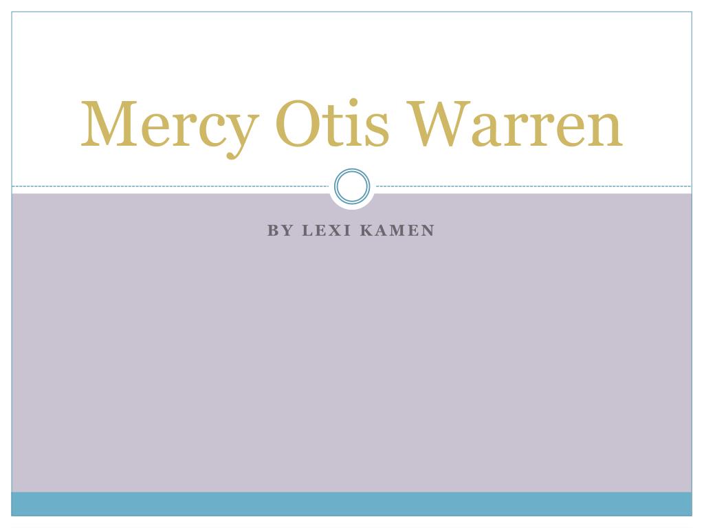 PPT - Mercy Otis Warren PowerPoint Presentation, free download - ID:4653085