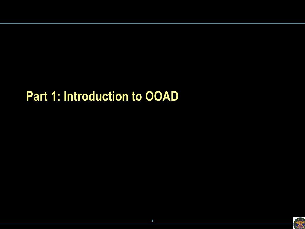 PPT - Part 1: Introduction to OOAD PowerPoint Presentation, free ...