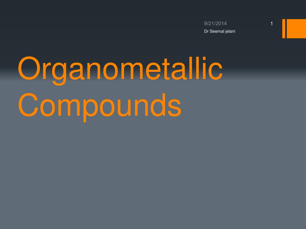 PPT - Organometallic Compounds PowerPoint Presentation, free download ...