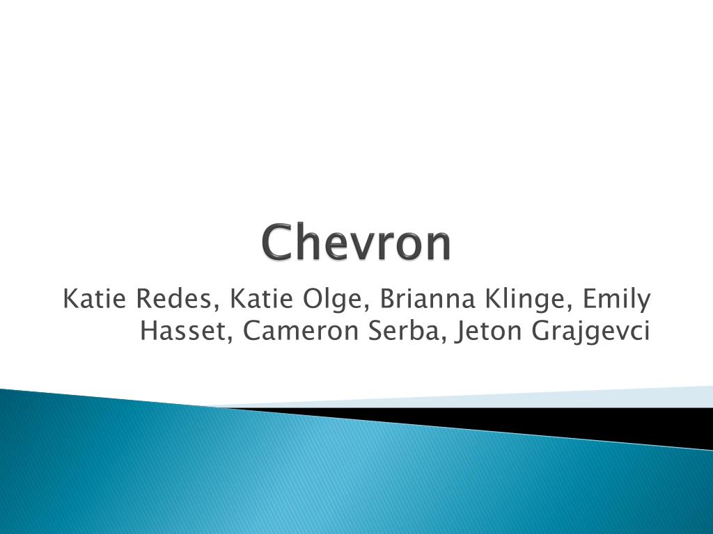 PPT - Chevron PowerPoint Presentation, free download - ID:4657471