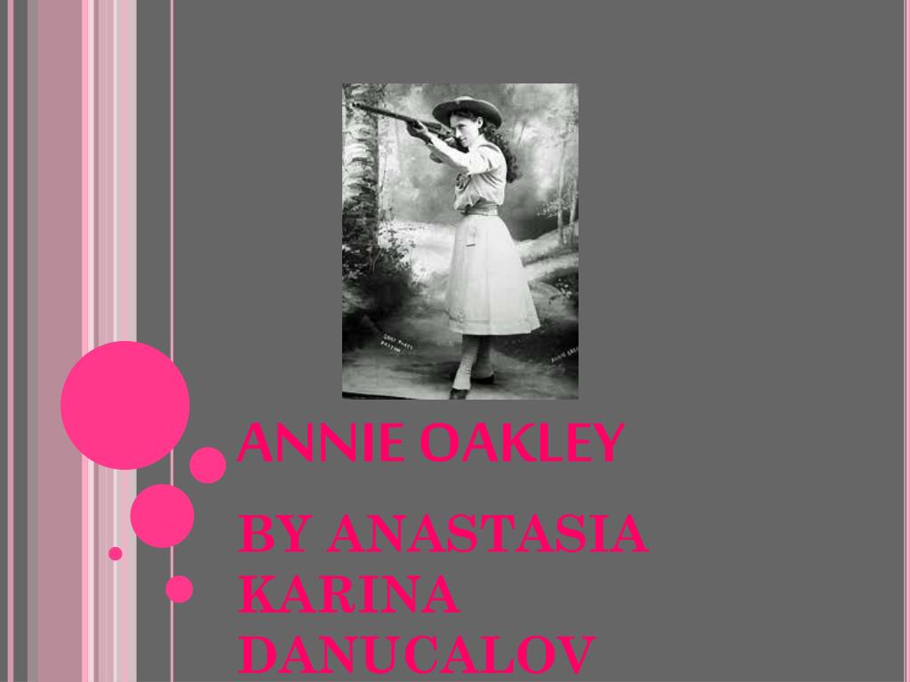 PPT - ANNIE OAKLEY PowerPoint Presentation, free download - ID:4658745