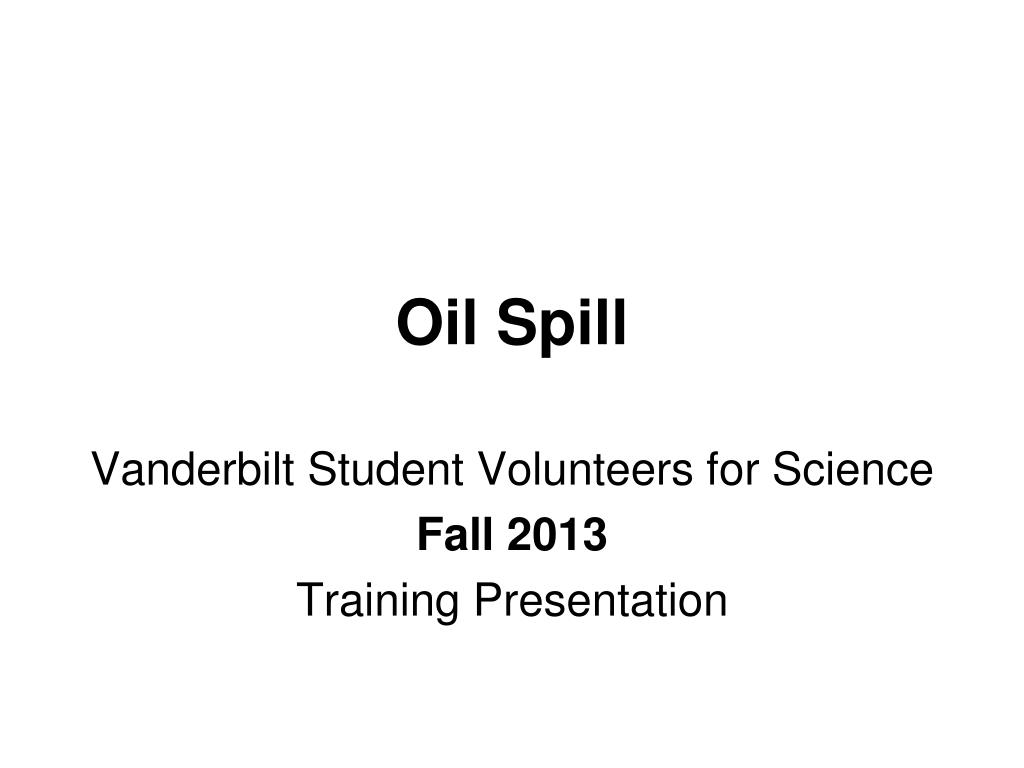 PPT - Oil Spill PowerPoint Presentation, free download - ID:4660550