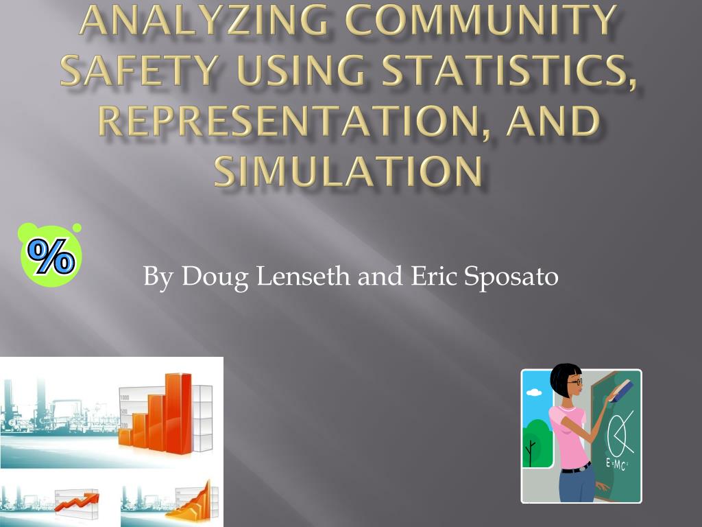 PPT - Analyzing Community Safety Using Statistics, Representation, and ...